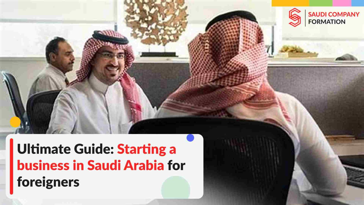 Ultimate Guide: Ultimate Guide: Starting a business in Saudi Arabia for ...