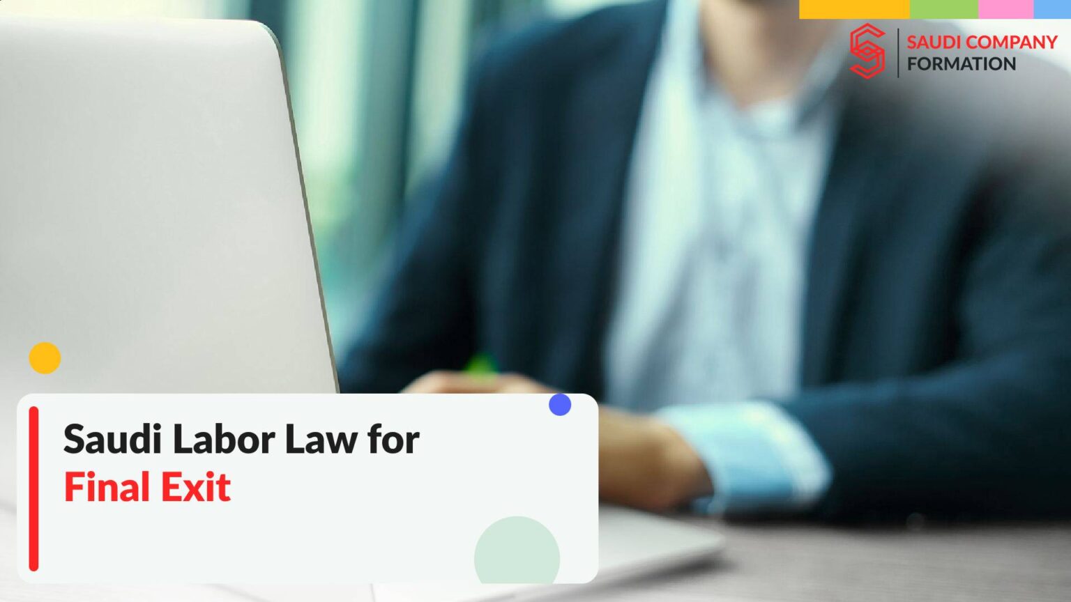 Saudi Labor Law: Final Exit with All Strict Conditions